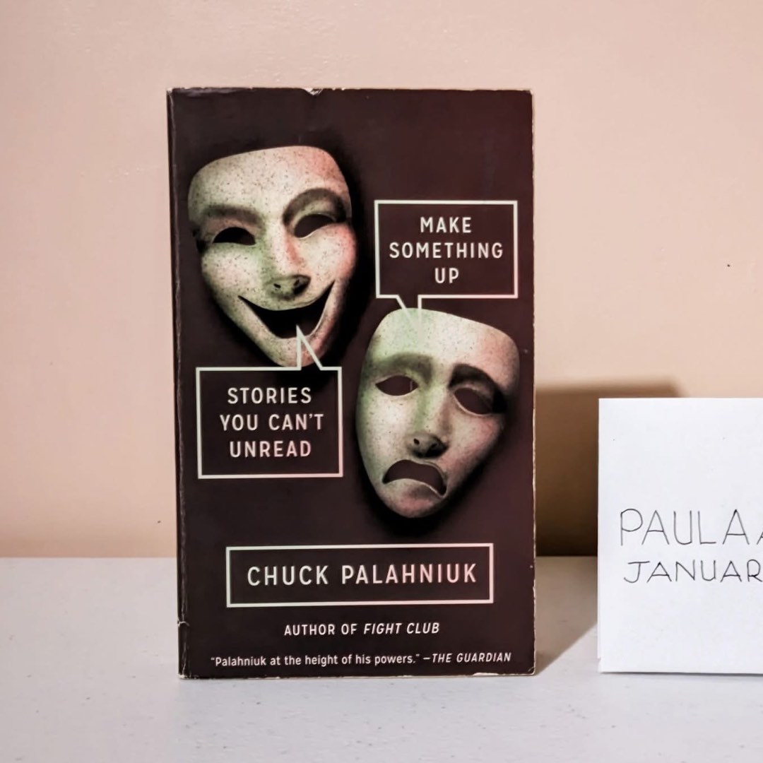 make something up: stories you can't unread | Chuck Palahniuk | Short ...
