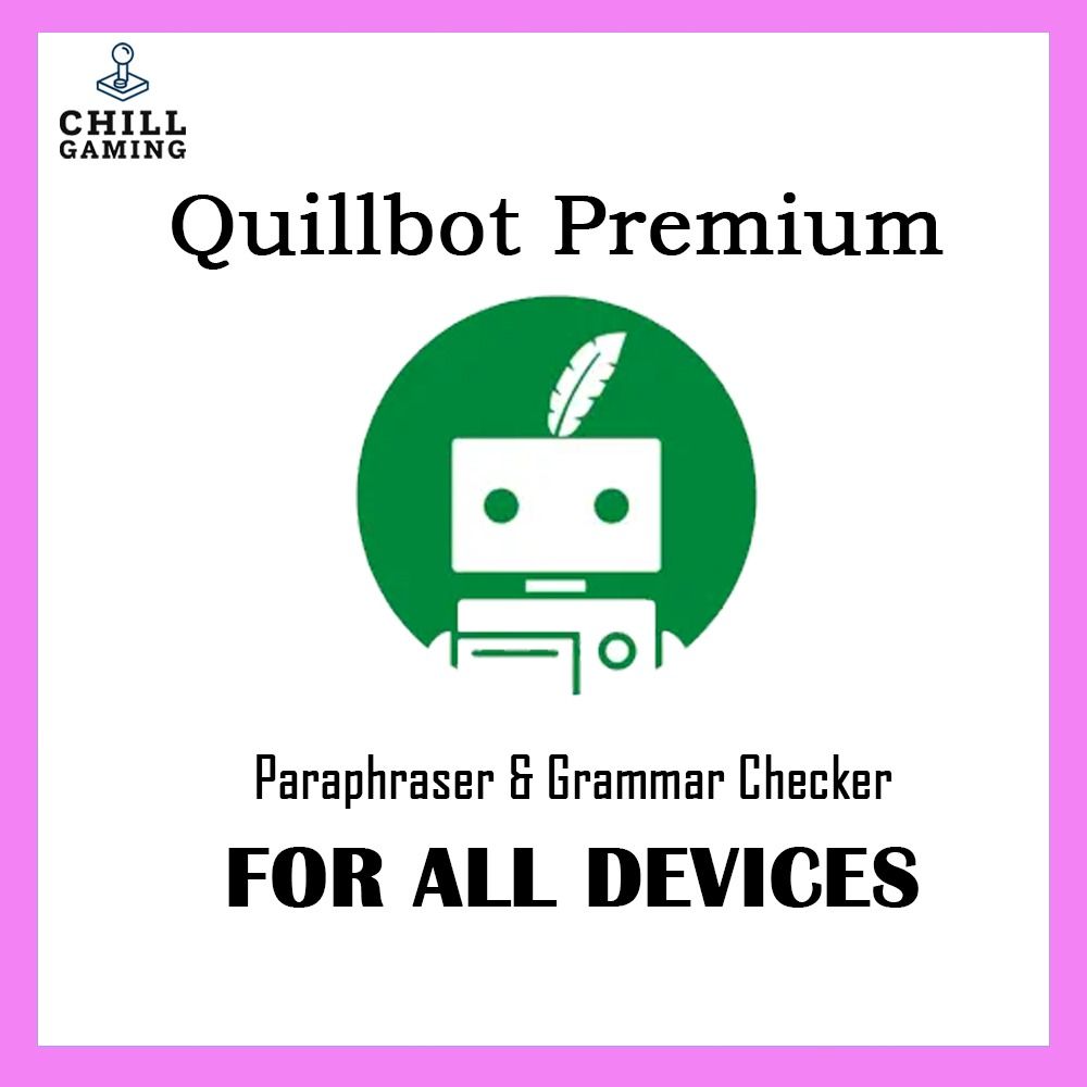Quillbot Premium | Paraphraser & Grammar Checker ( FOR ALL DEVICES ...