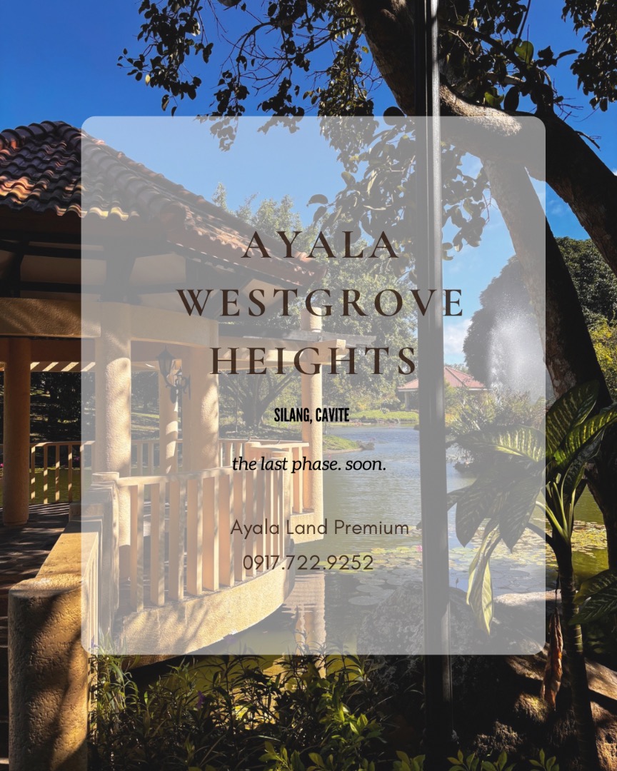 AYALA WESTGROVE HEIGHTS by Ayala Land Premier - the last phase ...