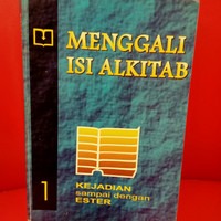 BUKU MENGGALI ISI ALKITAB KEJADIAN SAMPAI DENGAN ESTER, Buku & Alat ...