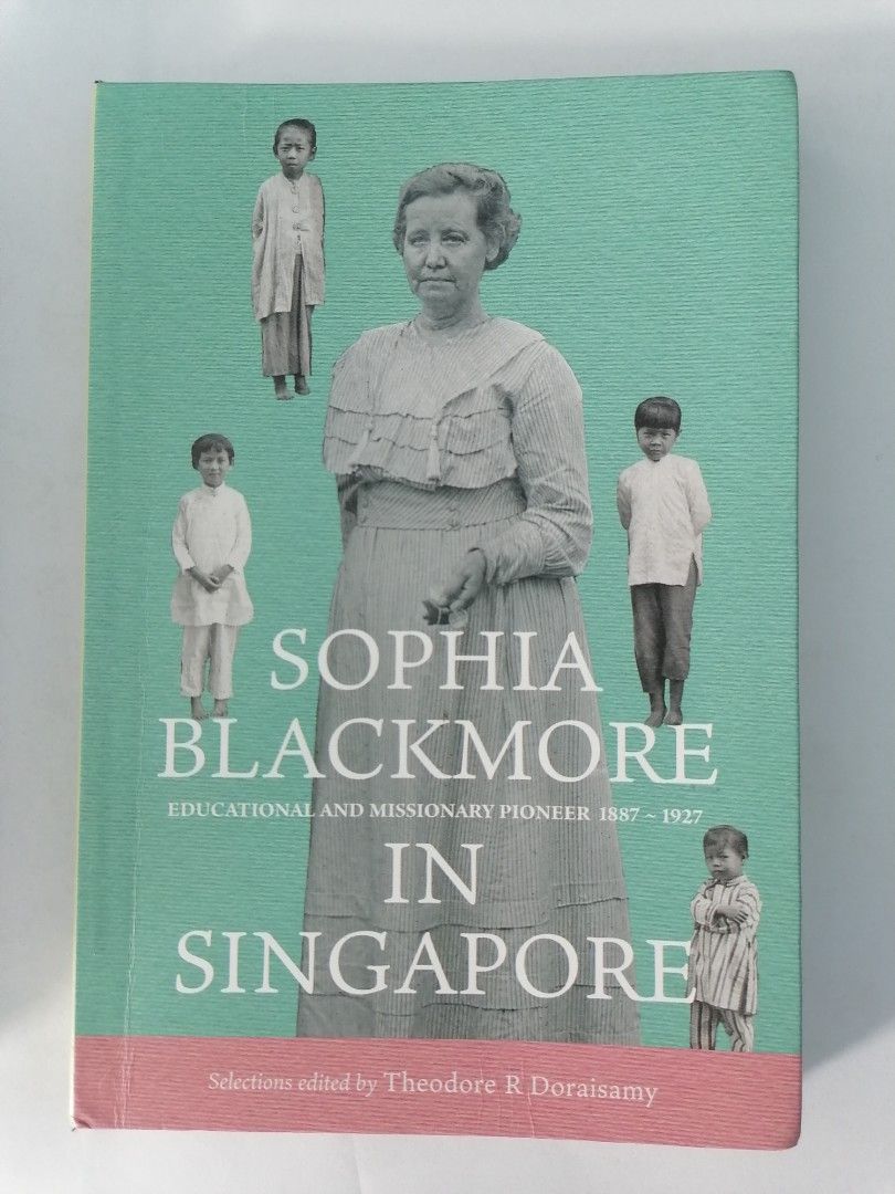 Sophia Blackmore in Singapore : Educational and Missionary Pioneer ...