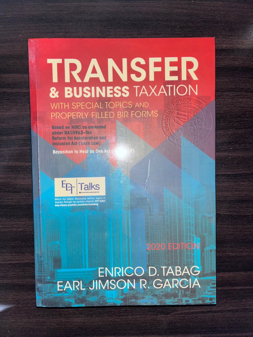 2020 Edition - Transfer & Business Taxation (Enrico D. Tabag & Earl ...