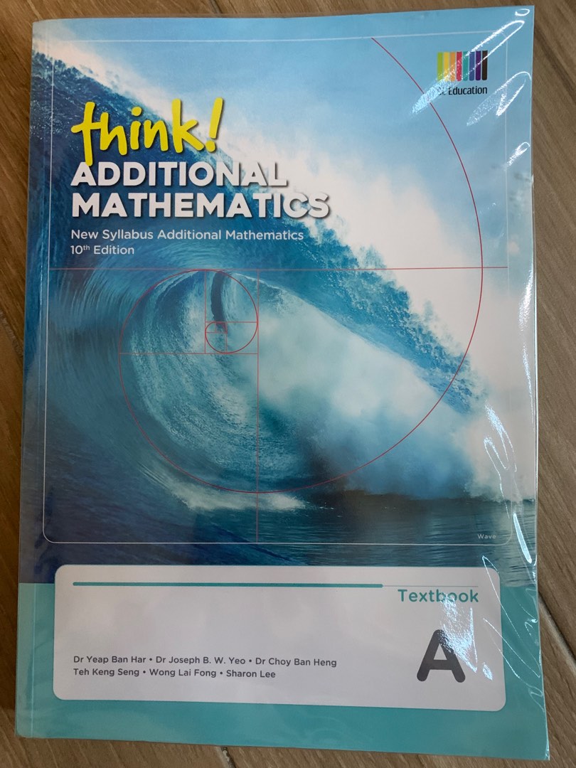 BRAND NEW think Additional Mathematics NEW syllabus textbook (A and B ...
