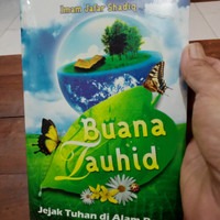 BUANA TAUHID JEJAK TUHAN DI ALAM RAYA-IMAM JAFAR SHADIQ -J1, Buku ...