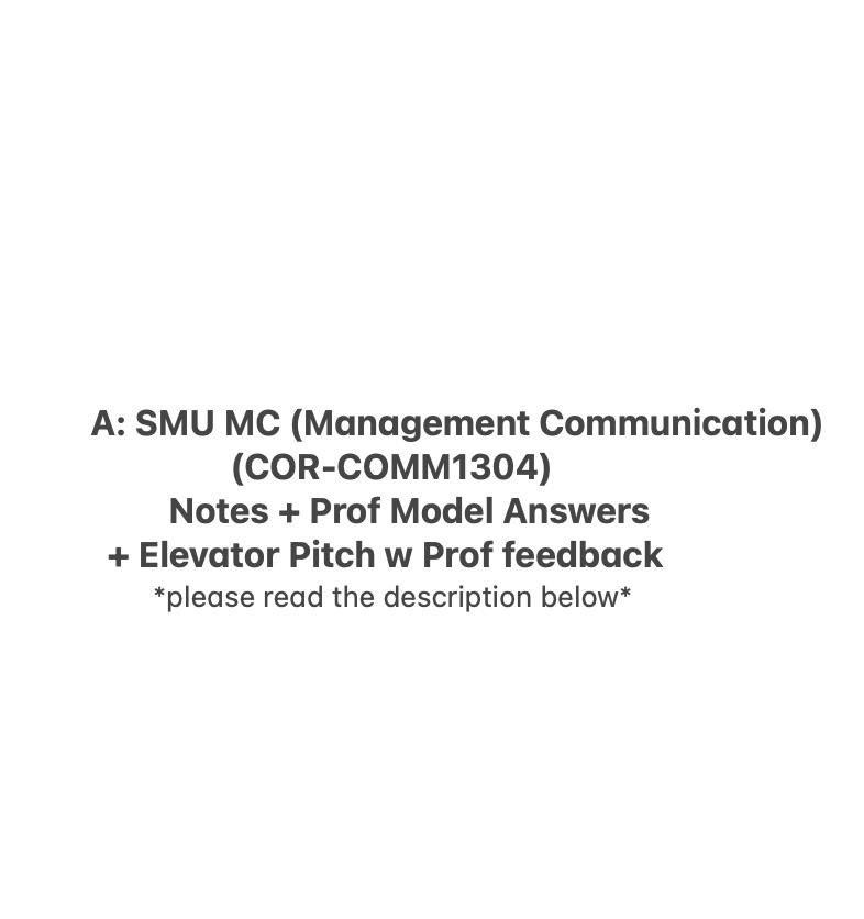 Grade A SMU MC notes Management Communication COR-COMM1304 notes ...