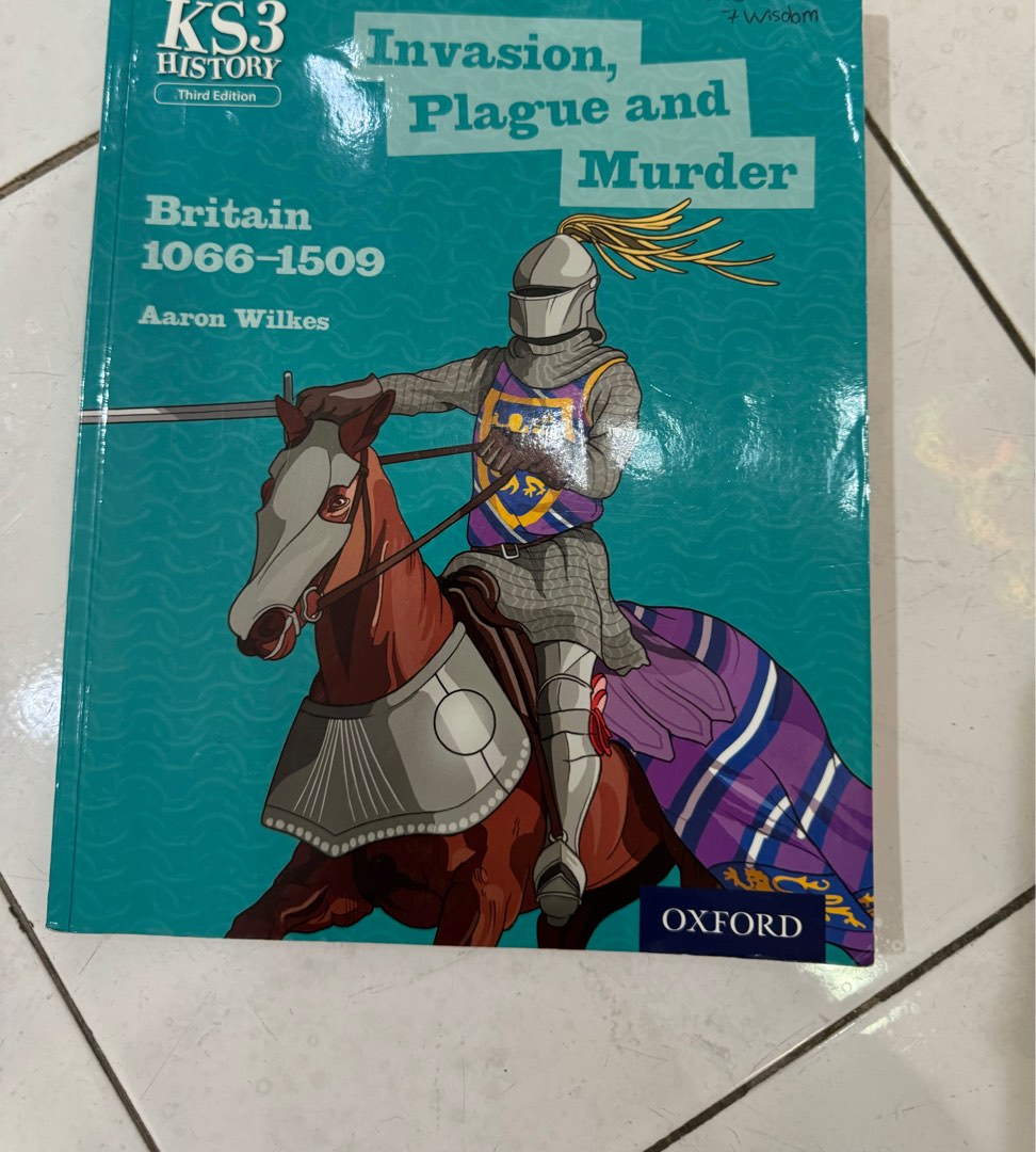 Key Stage 3 History by Aaron Wilkes: Invasion, Plague and Murder ...