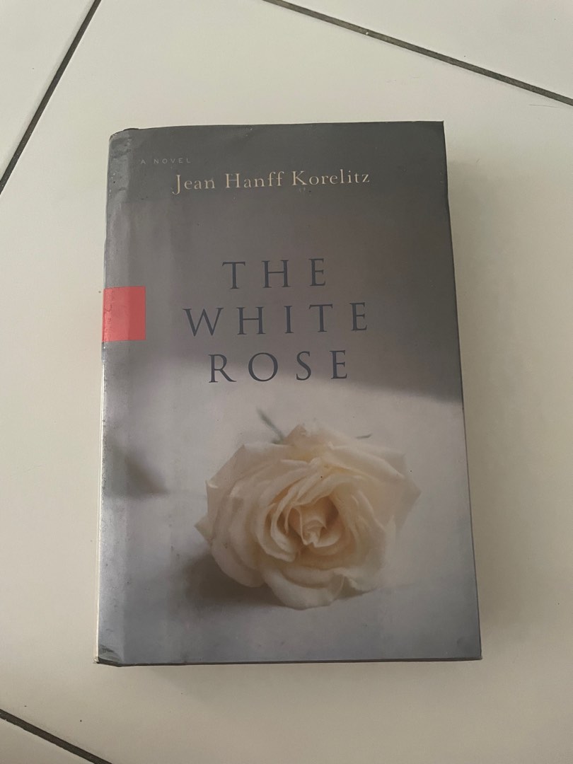 The White Rose by Jean Hanff Korelitz (Hardbound), Hobbies & Toys ...