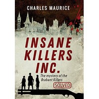 Insane Killers Inc.: The Mystery of the Brabant Killers - Solved!, Buku & Alat Tulis, Buku di ...