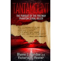 Tantamount: The Pursuit Of The Freeway Phantom Serial Killer, Buku ...