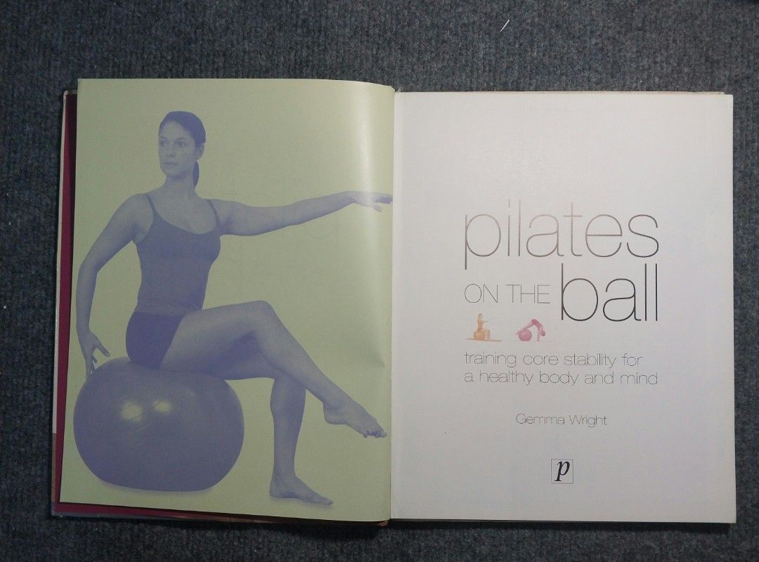 PILATES ON THE BALL: Training Core Stability for a Healthy Body and ...