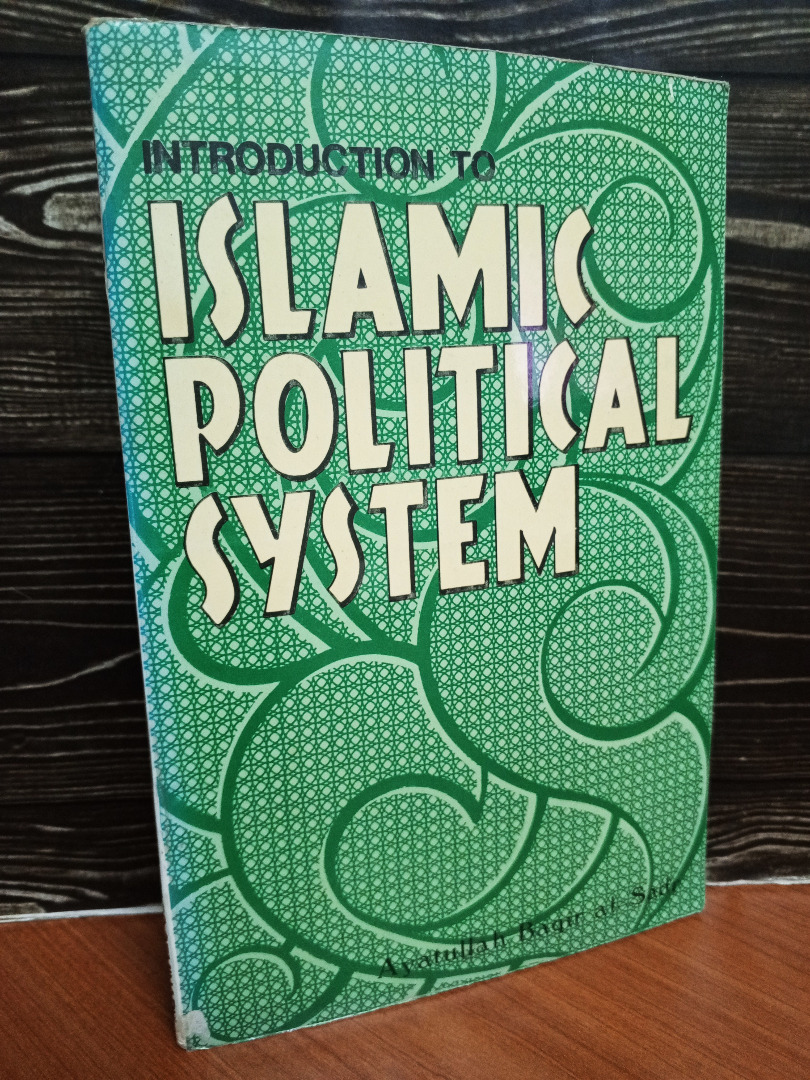 Introduction to Islamic Political System - Ayatullah Baqir al-Sadr ...