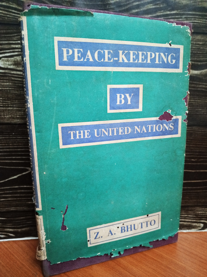 Peace-Keeping by The United Nations - Z.A. Bhutto (1967), Hobbies ...