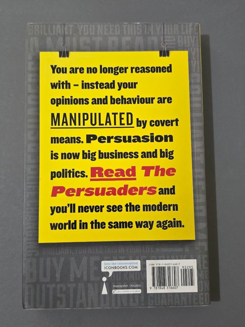 The Persuaders: The Hidden Industry That Wants to Change Your World by ...