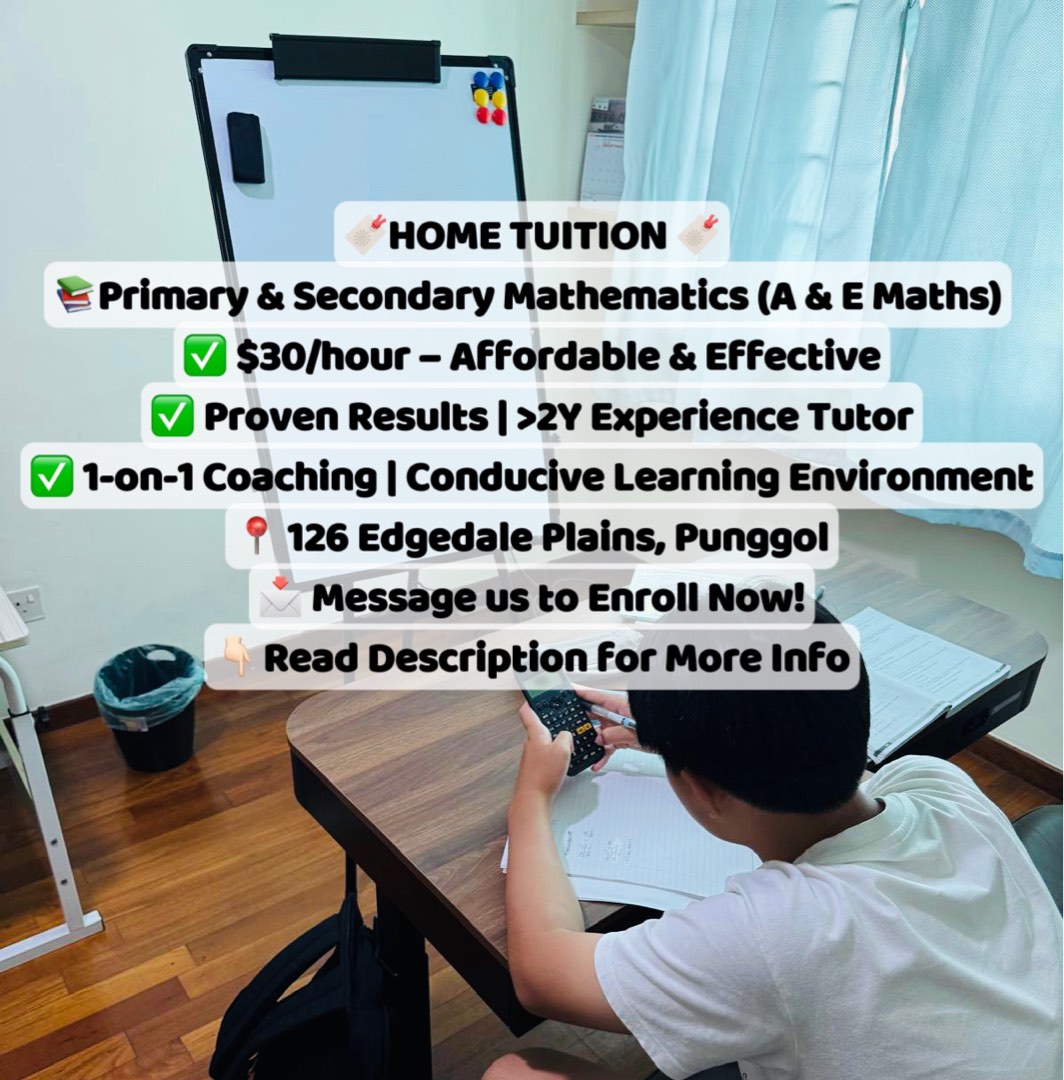 [PUNGGOL TUITION] HOME TUITION TUTOR FOR PRIMARY AND SECONDARY STUDENTS MATHEMATICS EMATHS ...