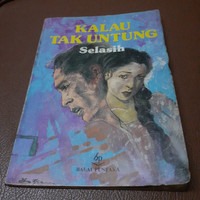 cerita Kalau tak untung karya sastra indonesia lama, Serba Serbi ...