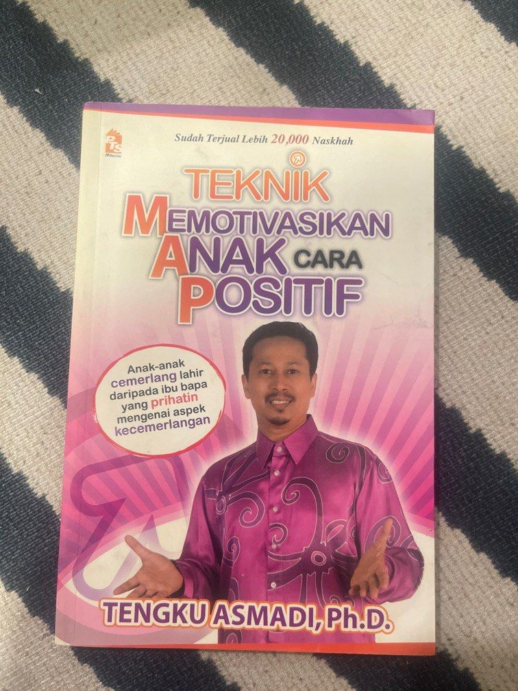 Teknik Memotivasikan Anak Cara Positif by Tengku Asmadi, Ph.D., Hobbies ...