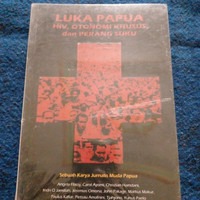 LUKA PAPUA HIV, OTONOMI KHUSUS dan PERANG SUKU, Buku & Alat Tulis, Buku ...