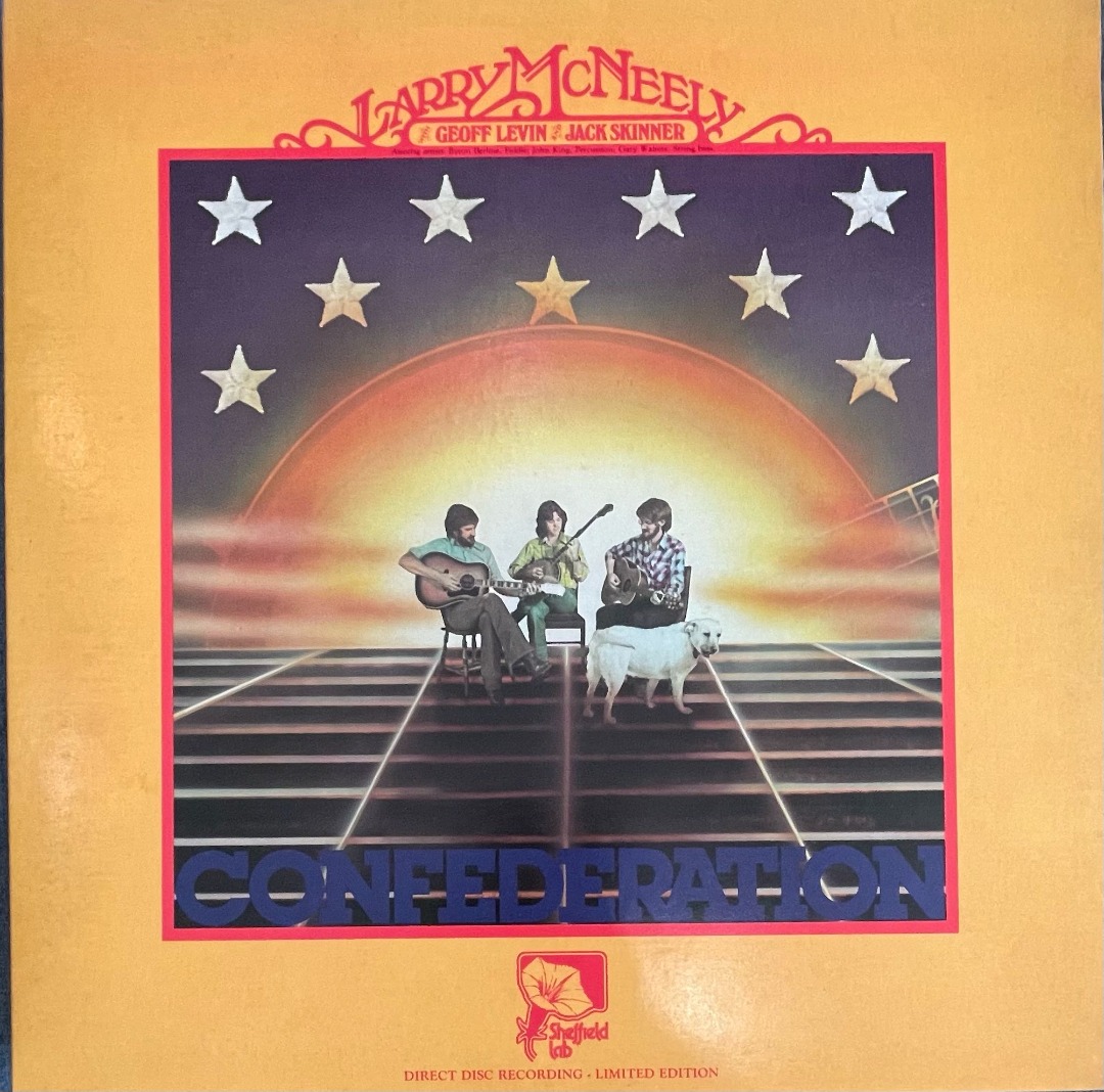 Larry McNeely With Geoff Levin And Jack Skinner - Confederation, Vinyl ...