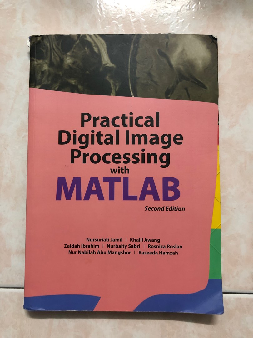 Matlab Second Edition Uitm Csc566 Image Processing Hobbies And Toys