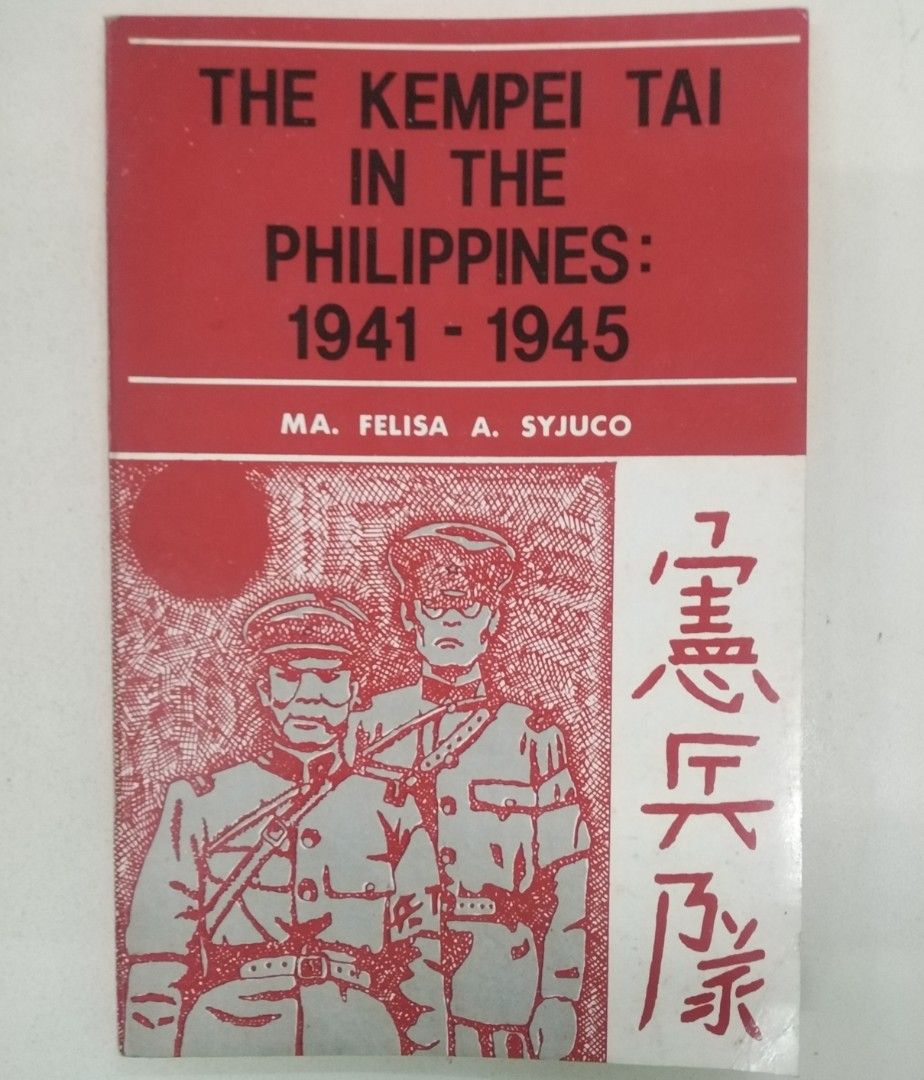 (EXTREMELY RARE) 1988 The Kempei Tai in the Philippines: 1941-1945 by ...