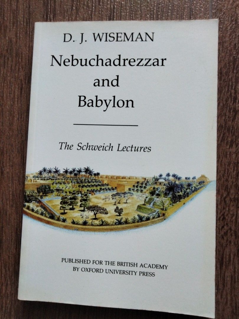 Nebuchadnezzar, Babylon, D.J. Wiseman, The Fingerprints of God, The ...