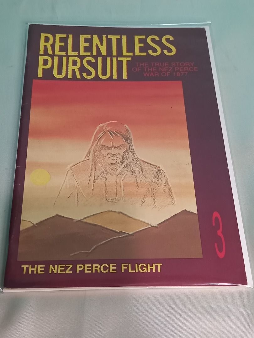 Relentless Pursuit #3 (The True Story Of The Nez Perce War of 1877) By ...