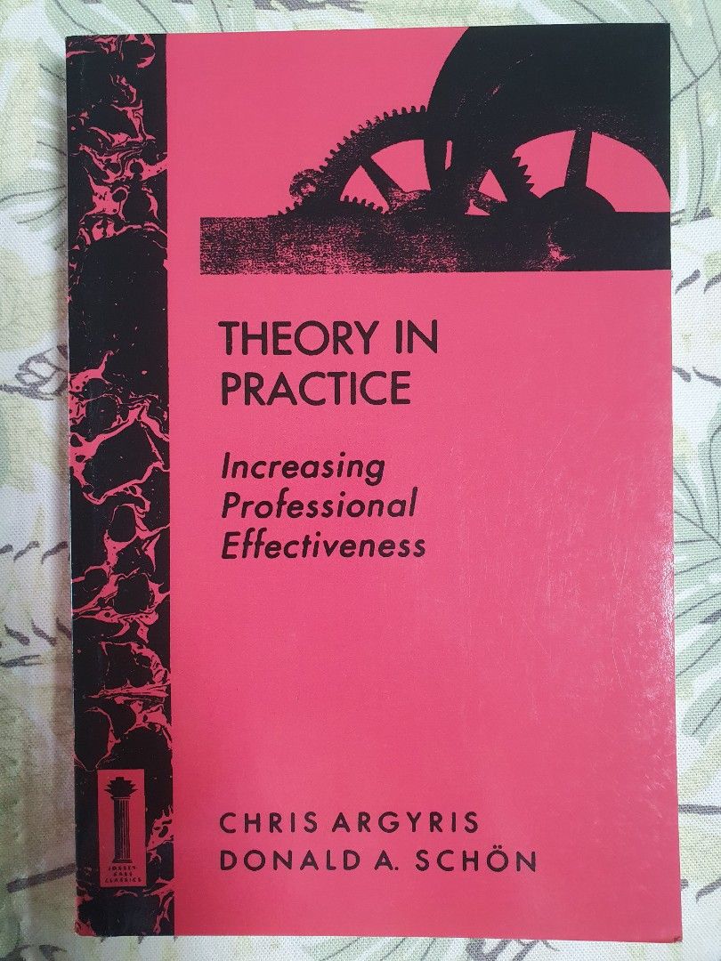 Theory in Practice: Increasing Professional Effectiveness by Chris ...