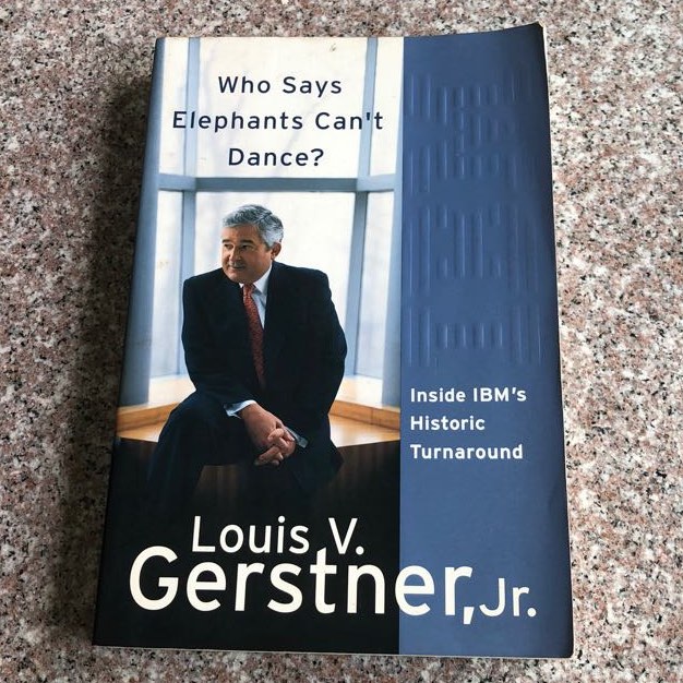 Louis V Gerstner Jr Who Says Elephant Can’t Dance, Hobbies & Toys ...