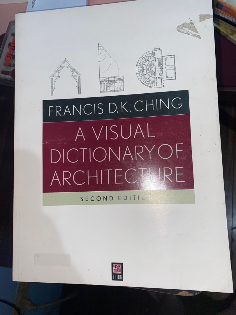 FRANCIS D.K. CHING A VISUAL DICTIONARYOF ARCHITECTURE SECOND EDITION ...