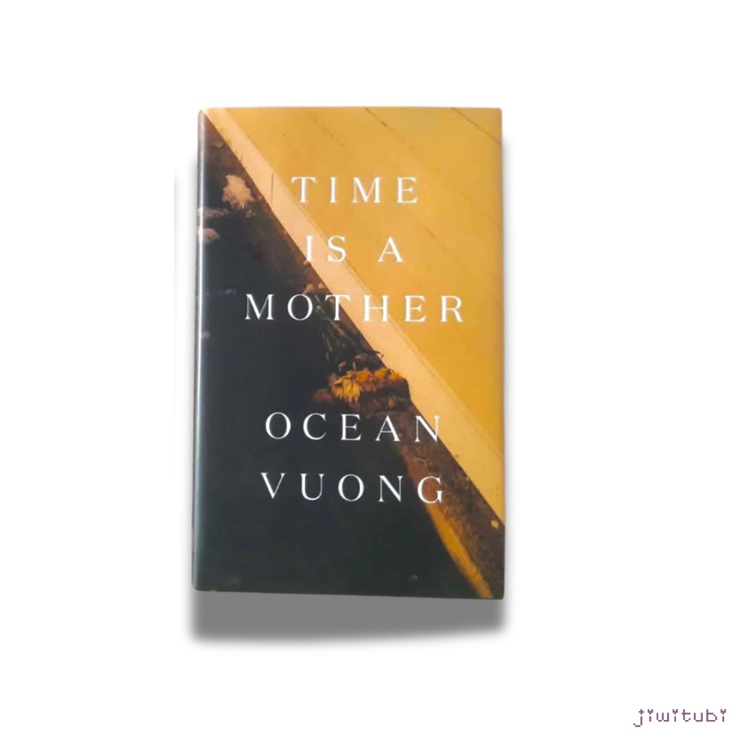 Time Is A Mother by Ocean Vuong, Hobbies & Toys, Books & Magazines ...