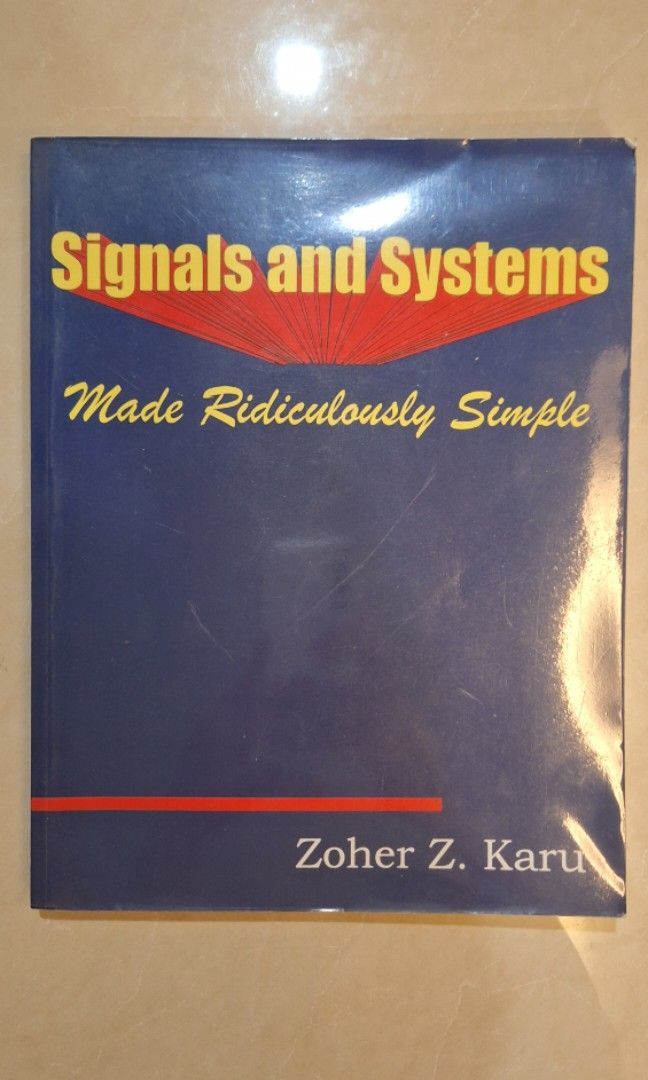 Signals and Systems Made Ridiculously Easy [Zoher Z. Karu], Hobbies ...
