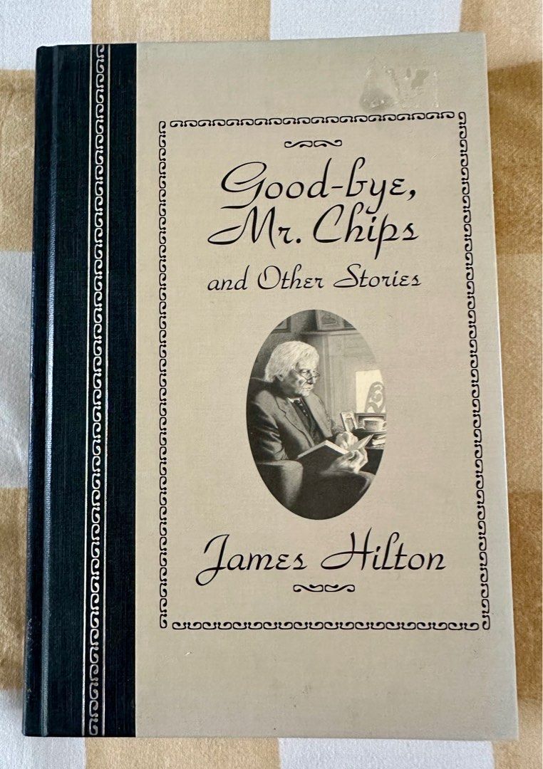 Good-bye, Mr Chips and Other Stories by James Hilton, Hobbies & Toys ...