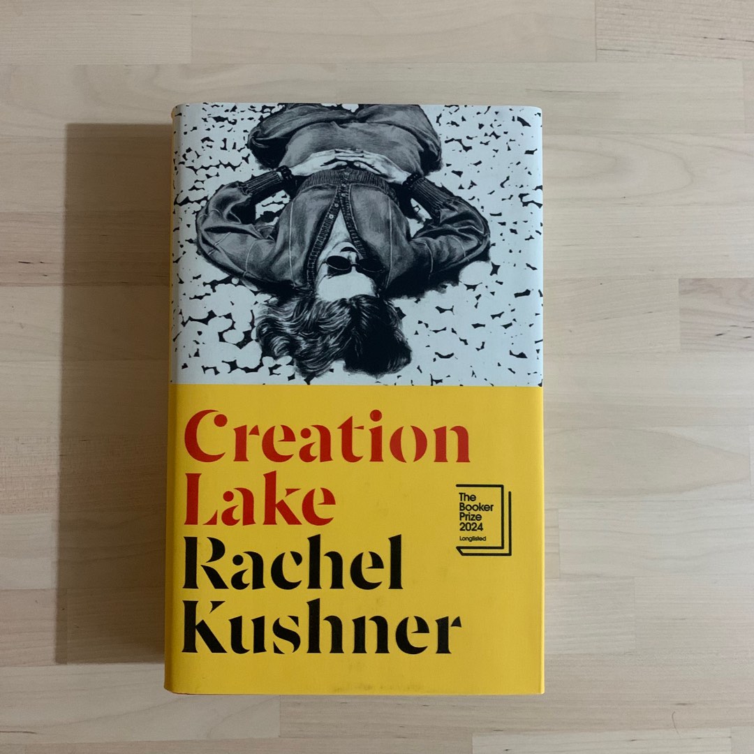 Creation Lake by Rachel Kushner (Booker Shortlist 2024), Hobbies & Toys, Books & Magazines ...