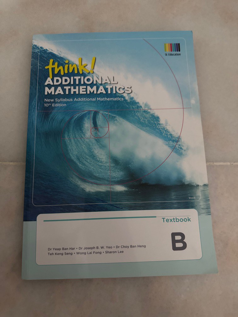 Think! Additional Mathematics New Syllabus Additional Mathematics 10th ...