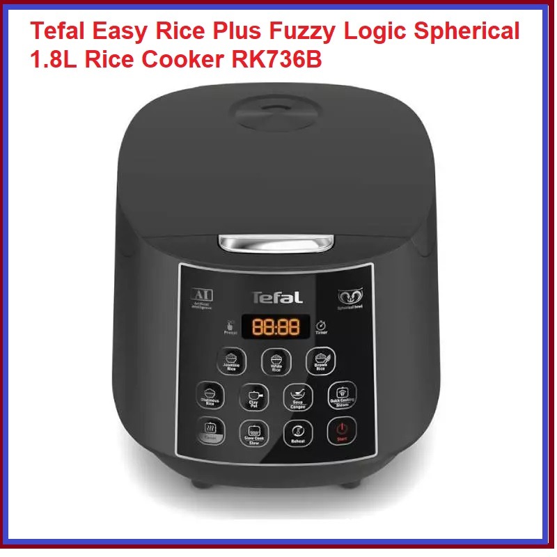 Tefal Easy Rice Plus Fuzzy Logic Spherical 1.8L Rice Cooker RK736B, TV & Home Appliances ...
