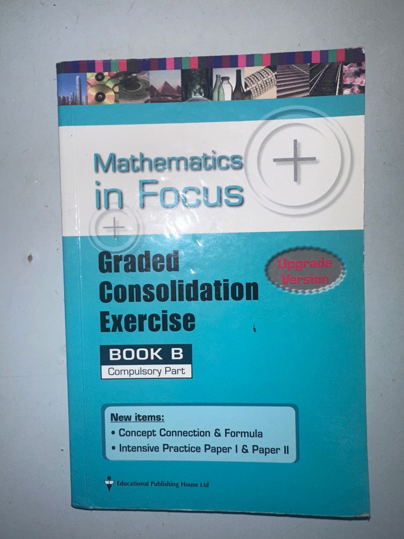 Mathematics in Focus Graded Consolidation Exercise BOOK B Compulsory ...