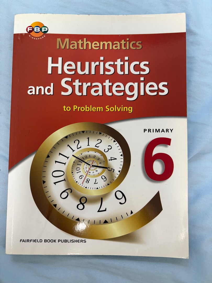 Heuristics problem solving maths for primary 6, Hobbies & Toys, Books ...