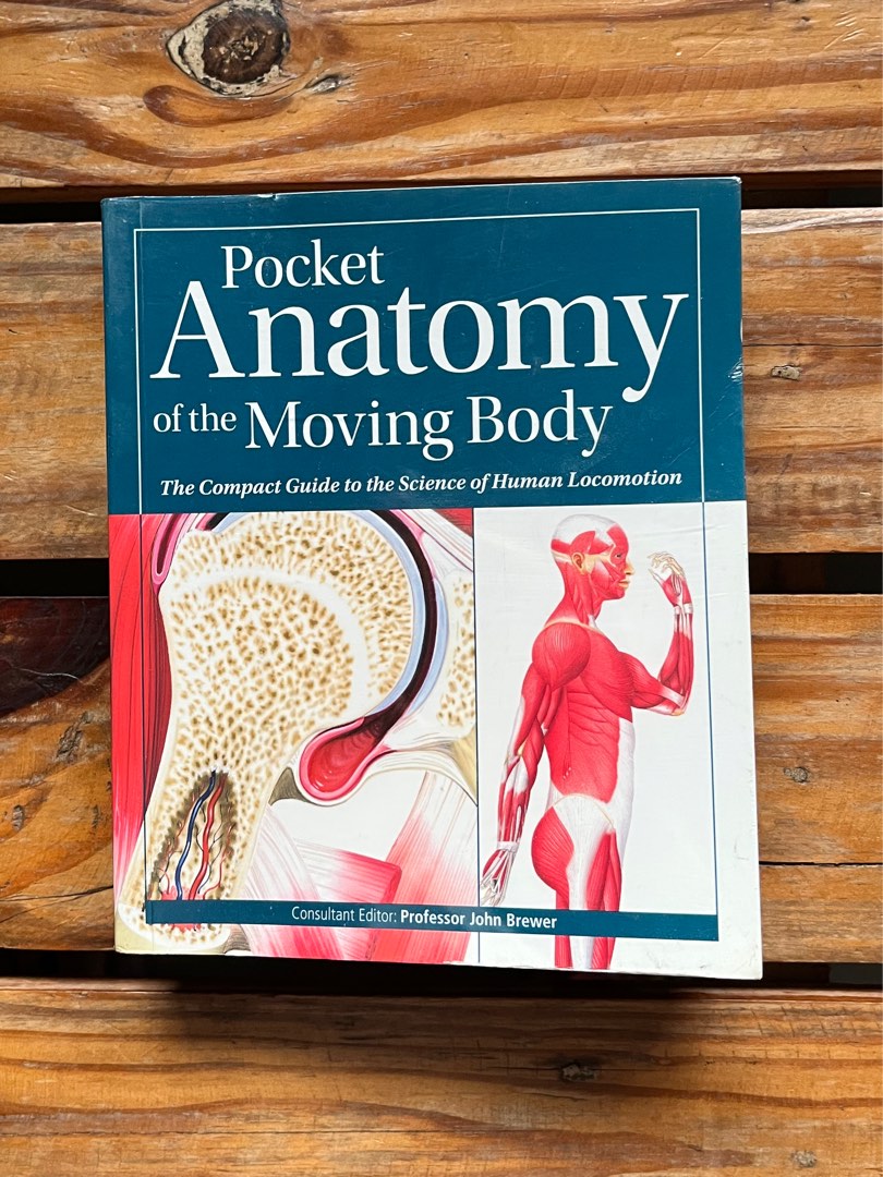 Pocket Anatomy of the Moving Body The Compact Guide to the Science of ...