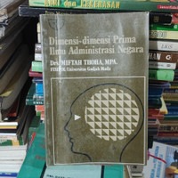 dimensi-dimensi prima ilmu administrasi negara 1984, Serba Serbi ...