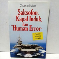 Buku Original Saksofon Kapal Induk, dan Human Error by Chappy Hakim ...