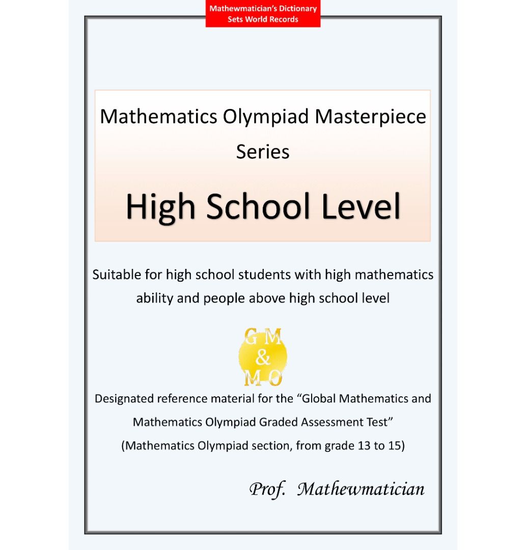 Mathematics Olympiad Masterpiece Series: High School Level ...