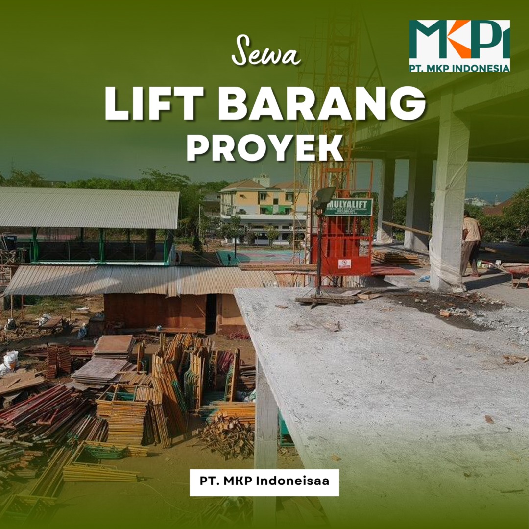 Sewa Lift Proyek, Lift Barang Kapasitas 3 Ton BANDUNG BARAT, Lift ...