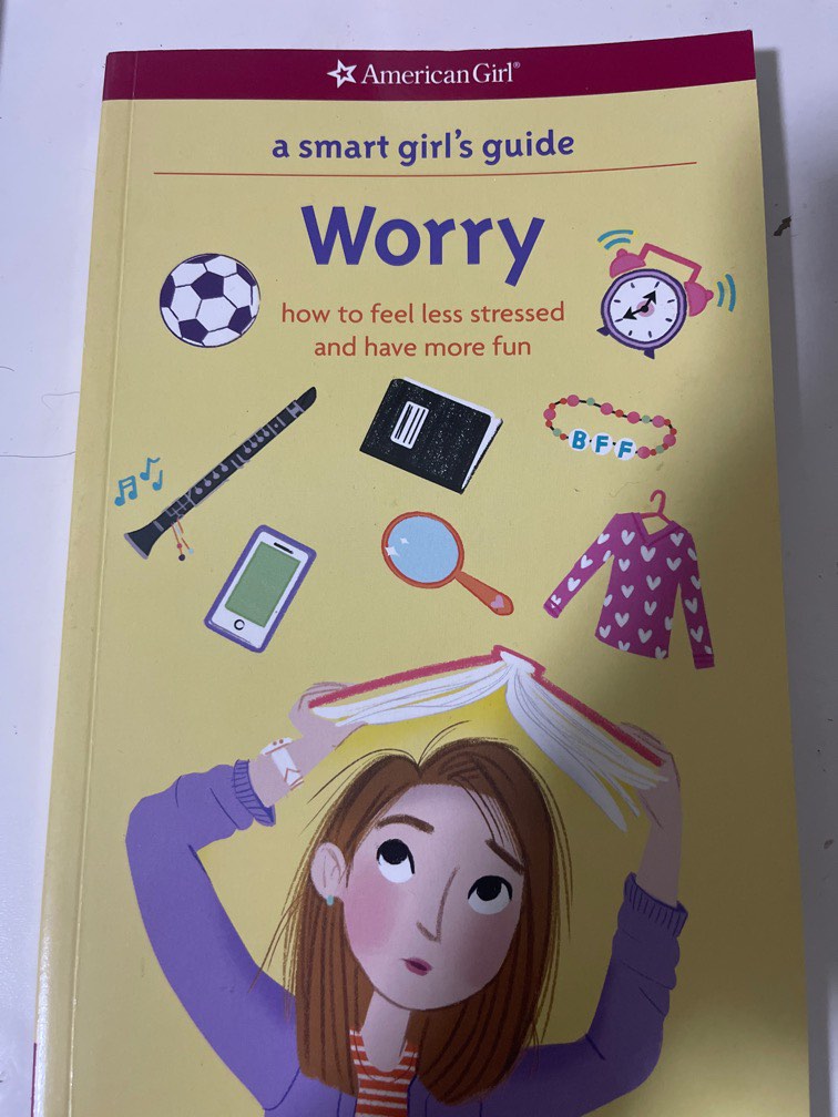 American girl a smart girl’s guide to Worry self help book for children ...