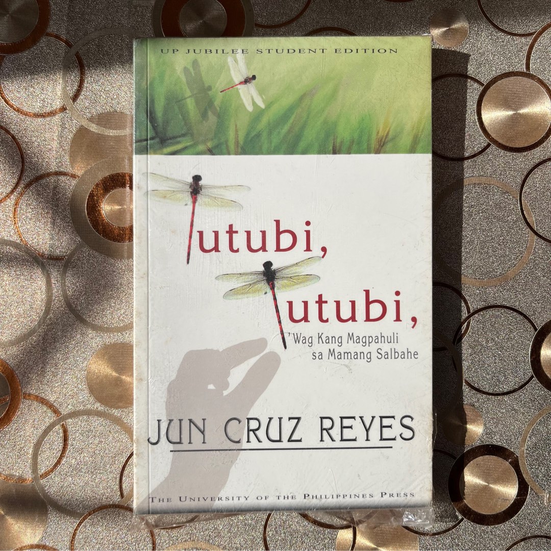 Tutubi, Tutubi, 'Wag Kang Magpahuli sa Mamang Salbahe by Jun Cruz Reyes ...