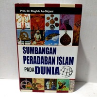Buku Original SUMBANGAN PERADABAN ISLAM PADA DUNIA - Prof. Dr. Raghib As-Sirjani, Buku & Alat ...