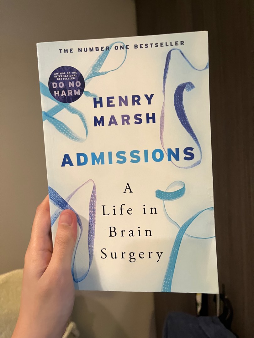 Admissions by Henry Marsh, Hobbies & Toys, Books & Magazines, Fiction & Non-Fiction on Carousell
