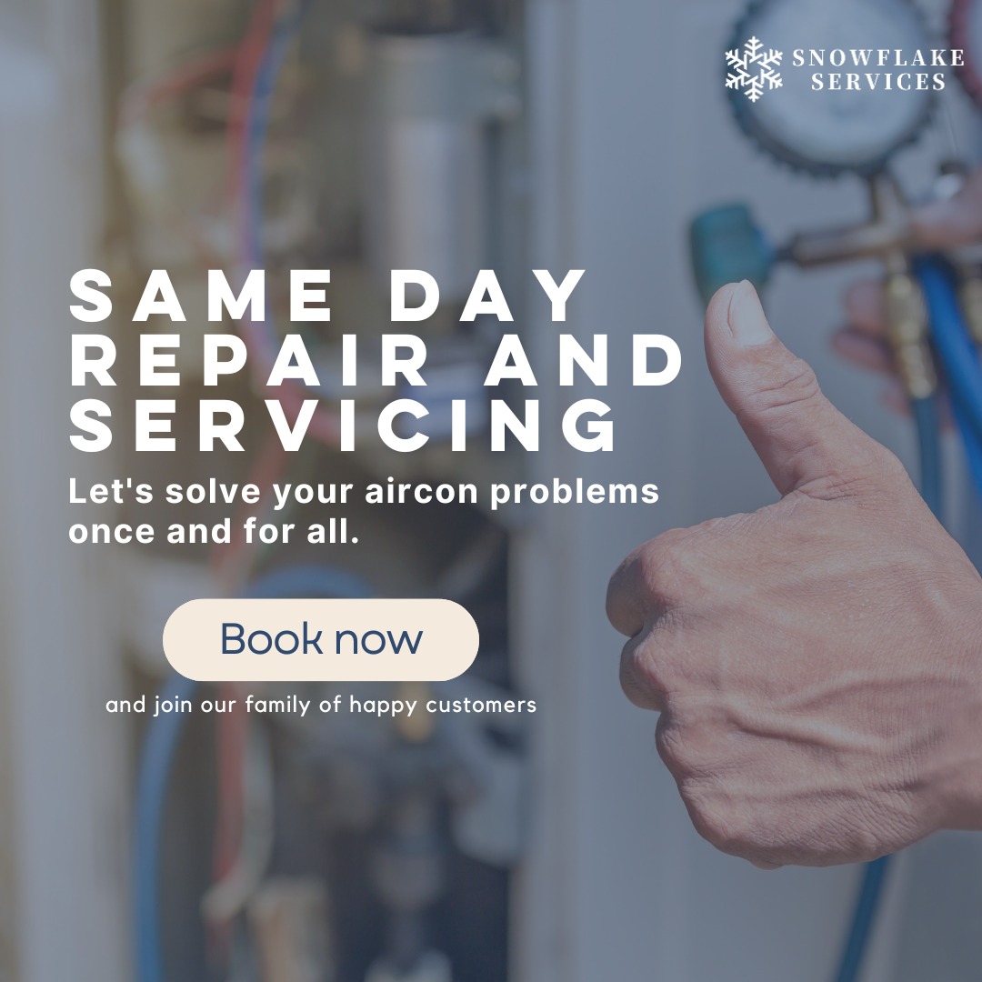 SAME DAY REPAIR AND SERVICING - Snowflake Aircon Services – Aircon ...