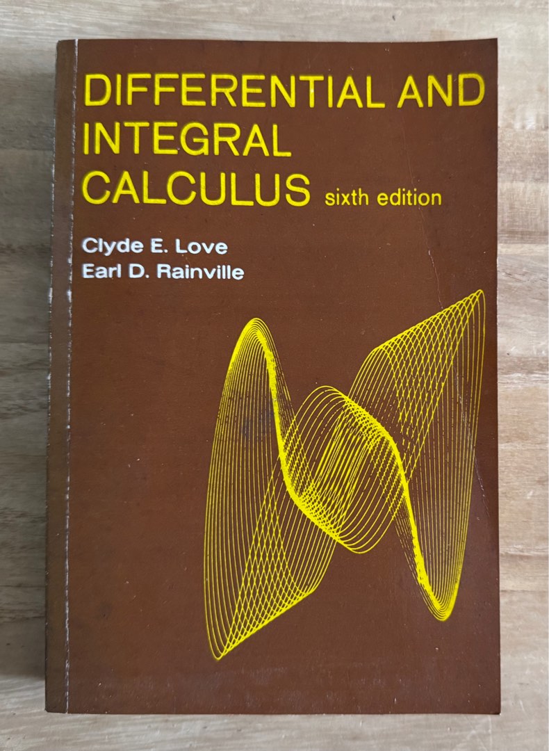 Differential & Integral Calculus- Clyde Love & Earl Rainville, Hobbies ...