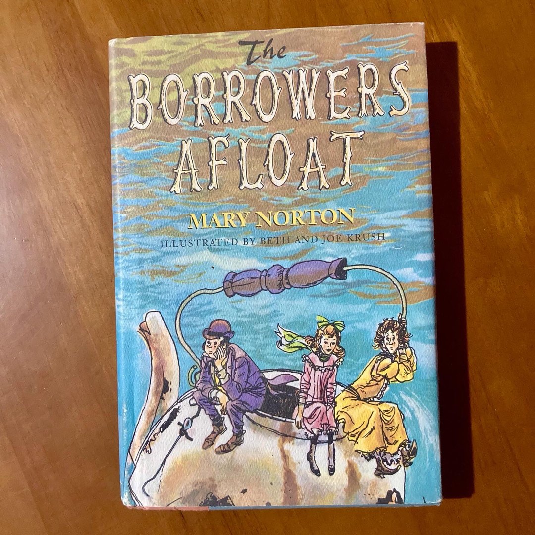 The Borrowers Afloat by Mary Norton, Illustrated by Beth and Joe Krush ...