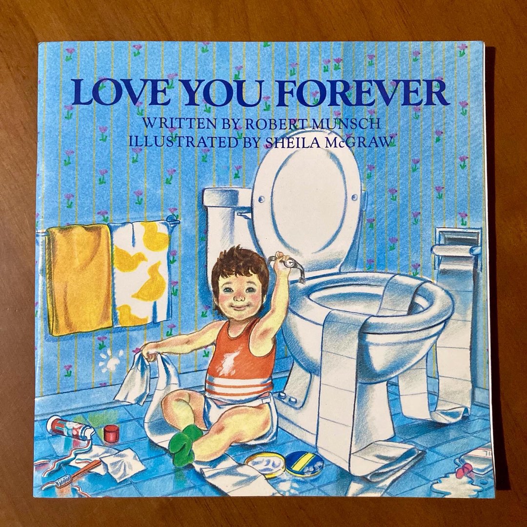 Love You Forever by Robert Munsch, Illustrated by Sheila McGraw ...